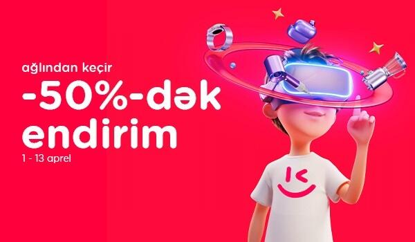 “Kontakt”da “Ağlından keçir” – istədiyini 50%-dək endirimlə al
